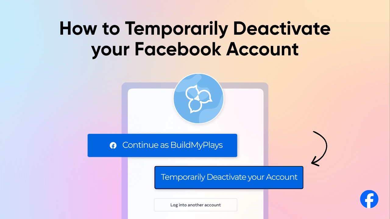 How to Temporarily Deactivate your Facebook Account - Build My Plays
