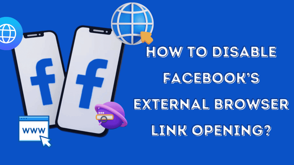 How to Disable Facebook’s External Browser Link Opening? - Build My Plays
