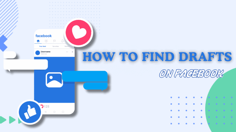 How To Find Saved or Unsaved Drafts on Facebook? - Build My Plays