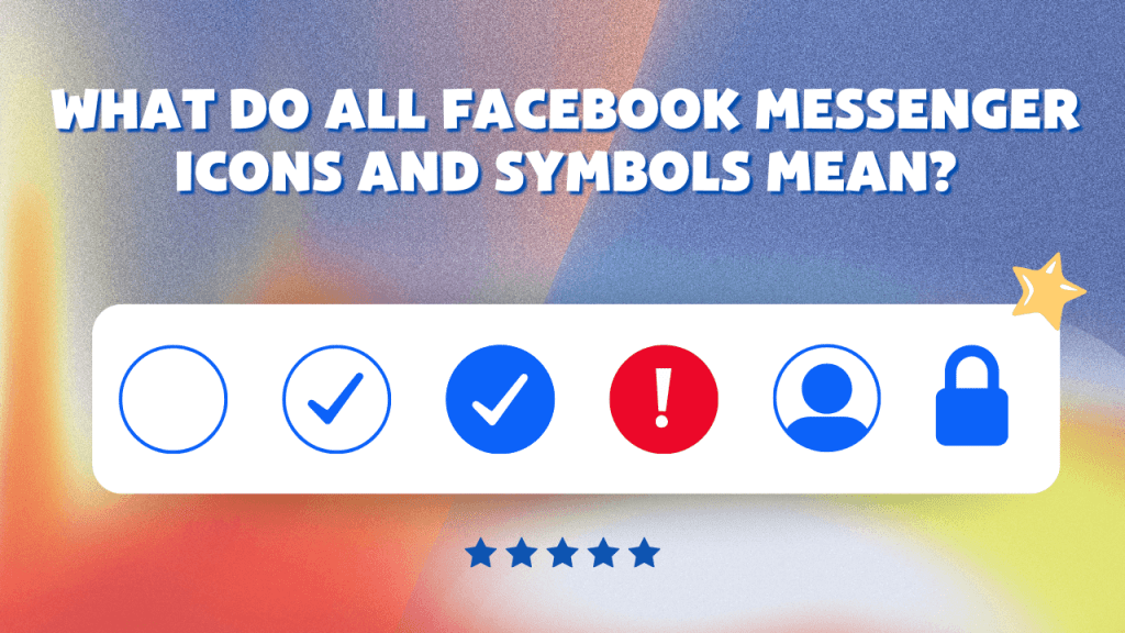 What Do All Facebook Messenger Icons and Symbols Mean? - Build My Plays
