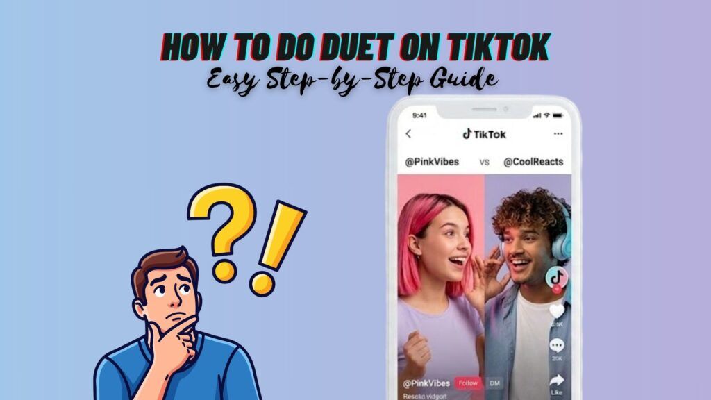 How to Do Duet on TikTok: Easy Step-by-Step Guide - Build My Plays