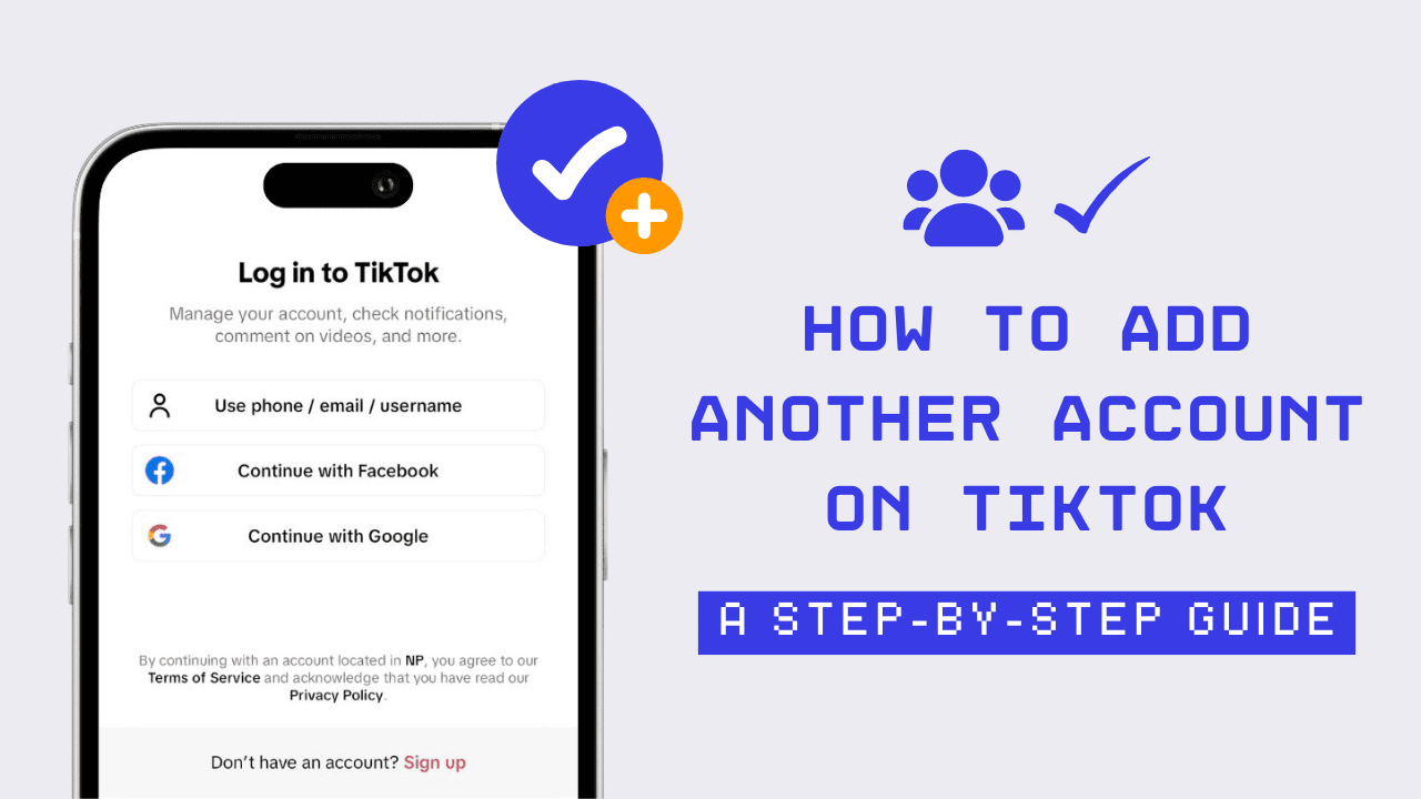 How to Add Another Account on TikTok: A Step-by-Step Guide - Build My Plays